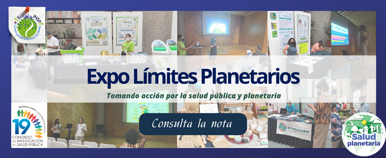 Expo Límites Planetarios: tomando acción por la salud pública y planetaria